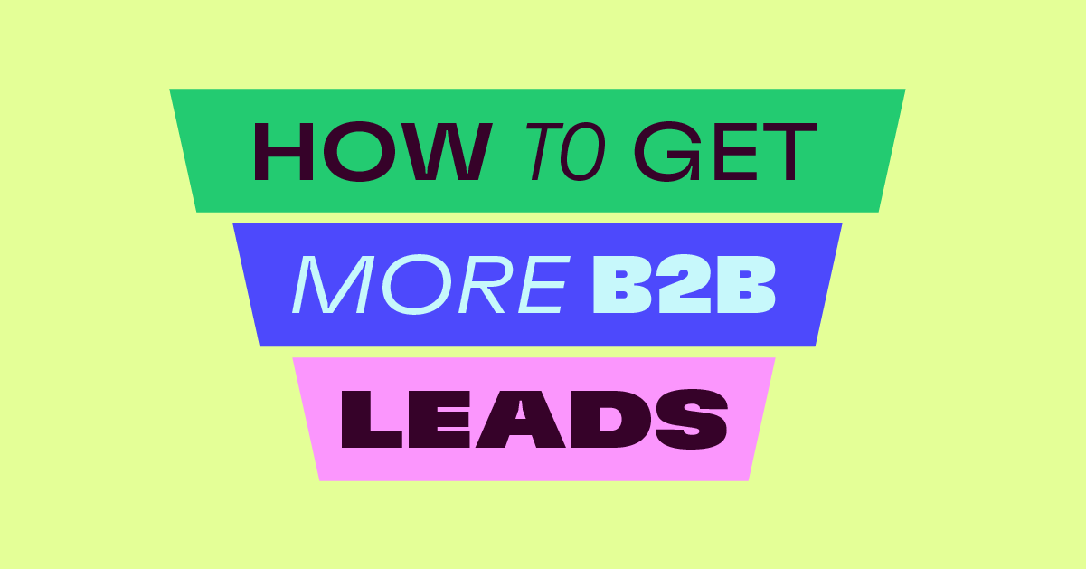 How To Get More B2B Leads